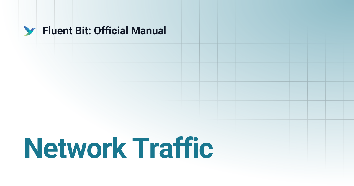 Network Traffic | 1.0 | Fluent Bit: Official Manual
