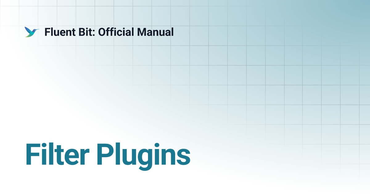 Filter Plugins | Fluent Bit: Official Manual