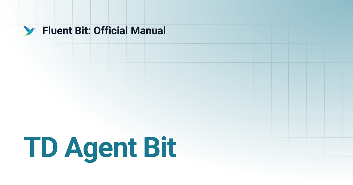 Td Agent Bit Fluent Bit Official Manual 7297