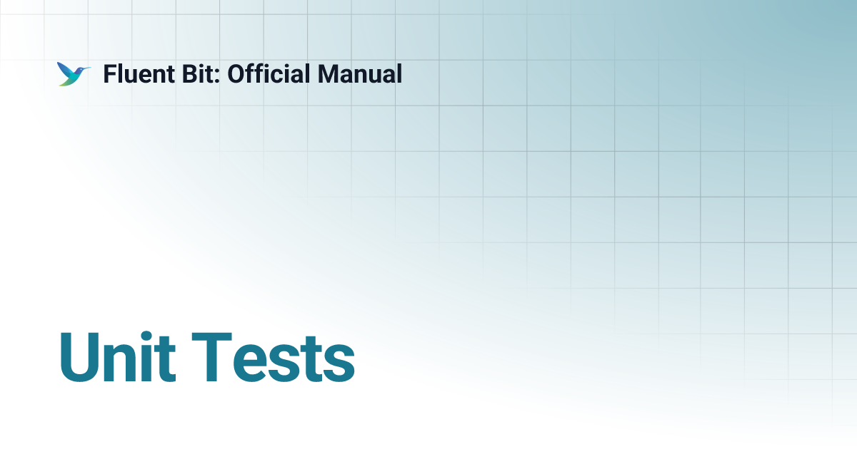 Unit Tests Fluent Bit Official Manual