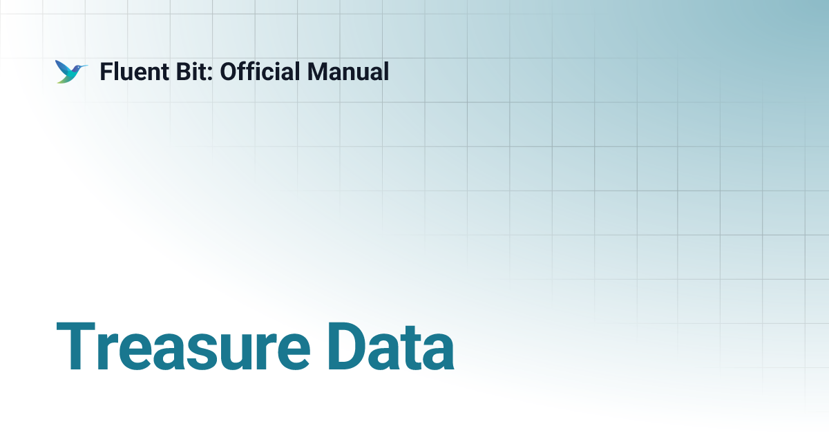 Treasure Data | 1.2 | Fluent Bit: Official Manual