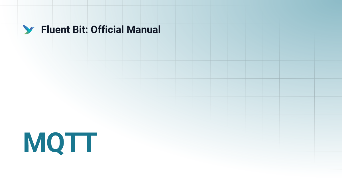 MQTT | Fluent Bit: Official Manual
