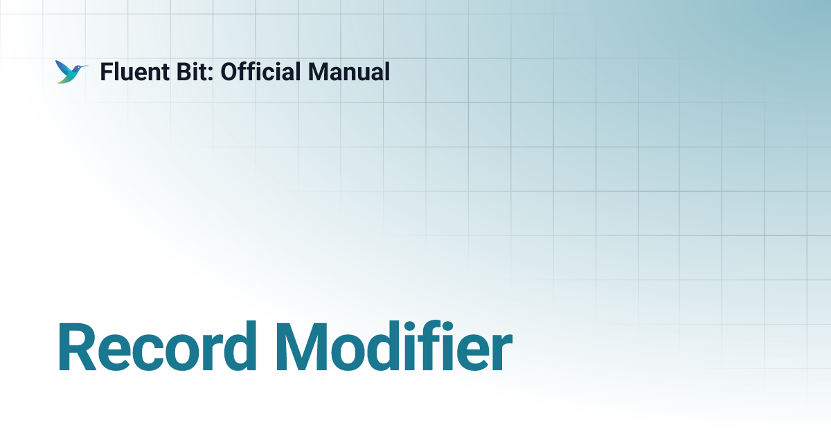 Record Modifier Fluent Bit Official Manual