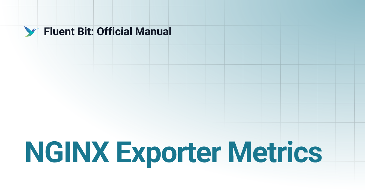 NGINX Exporter Metrics | Fluent Bit: Official Manual