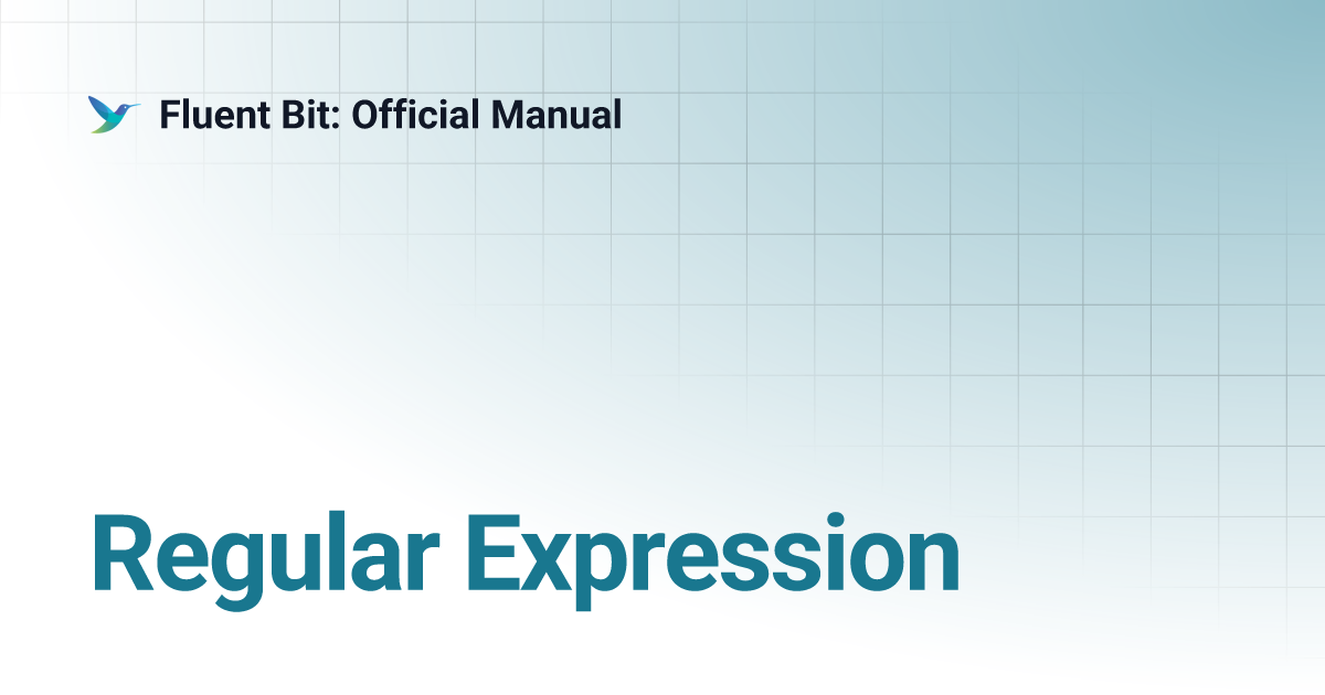 Regular Expression | Fluent Bit: Official Manual