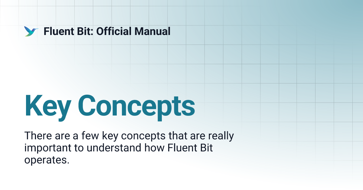 Key Concepts | Fluent Bit: Official Manual