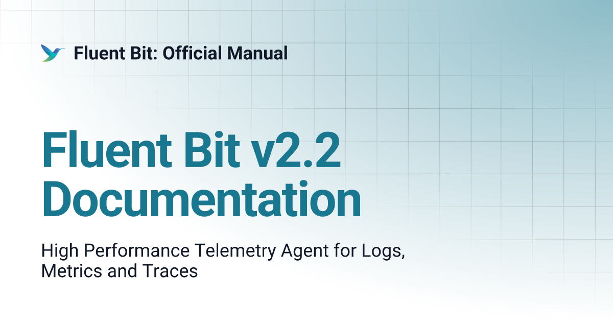 Fluent Bit v2.2 Documentation | Fluent Bit: Official Manual