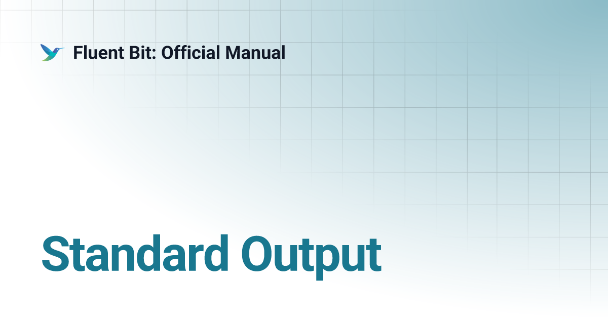 Standard Output | Fluent Bit: Official Manual