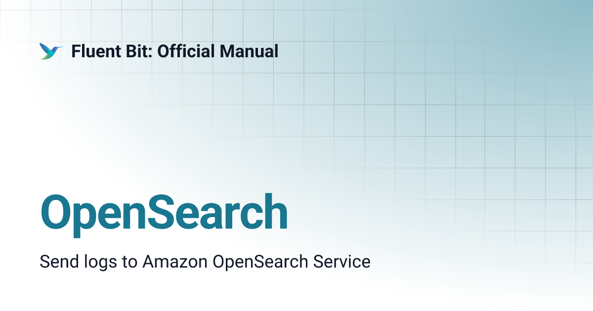 OpenSearch | Fluent Bit: Official Manual