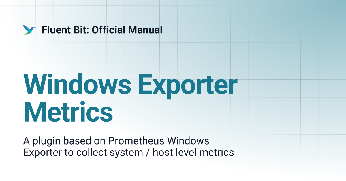 Windows Exporter Metrics | Fluent Bit: Official Manual
