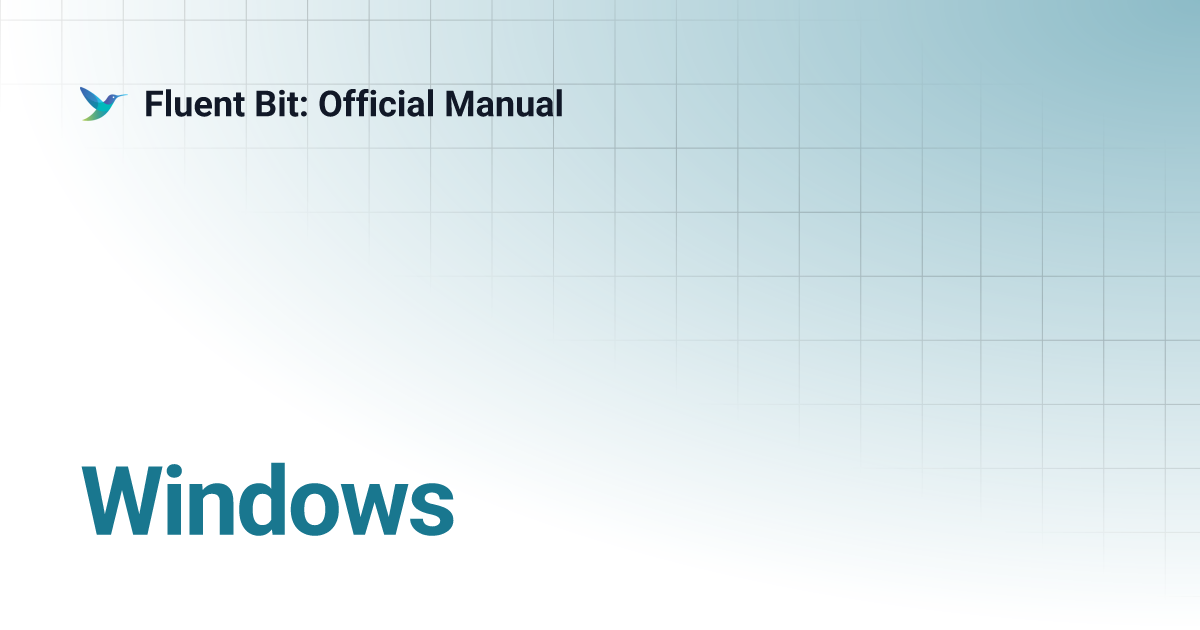 Windows | Fluent Bit: Official Manual