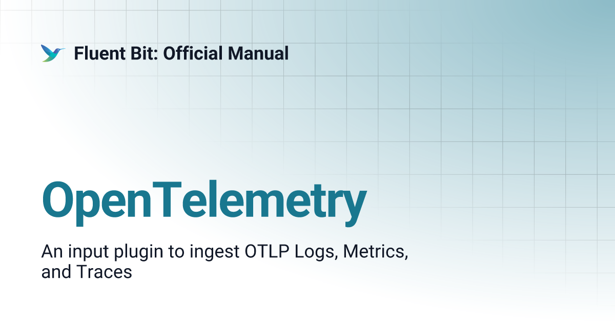 OpenTelemetry | Fluent Bit: Official Manual