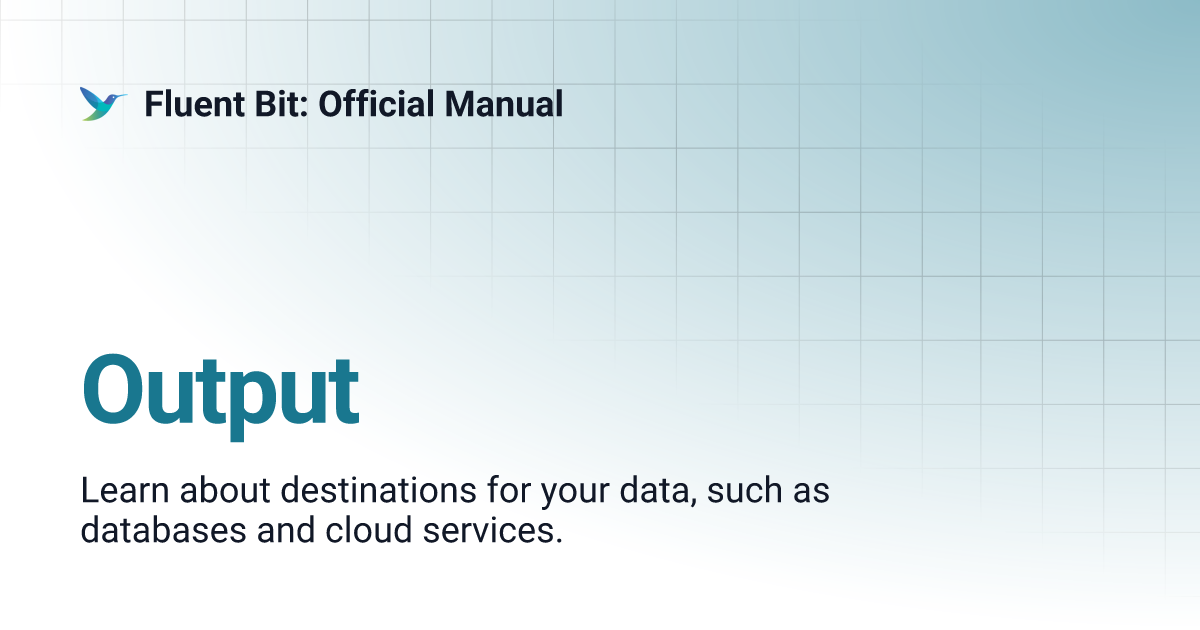 Output | Fluent Bit: Official Manual