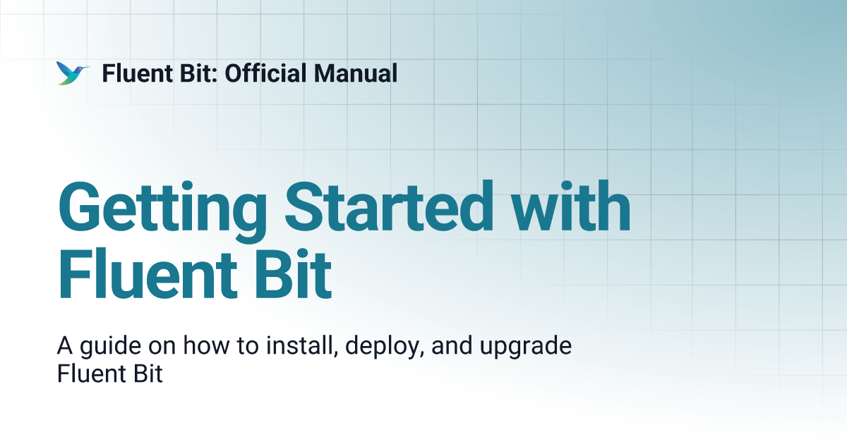 Getting Started With Fluent Bit Fluent Bit Official Manual