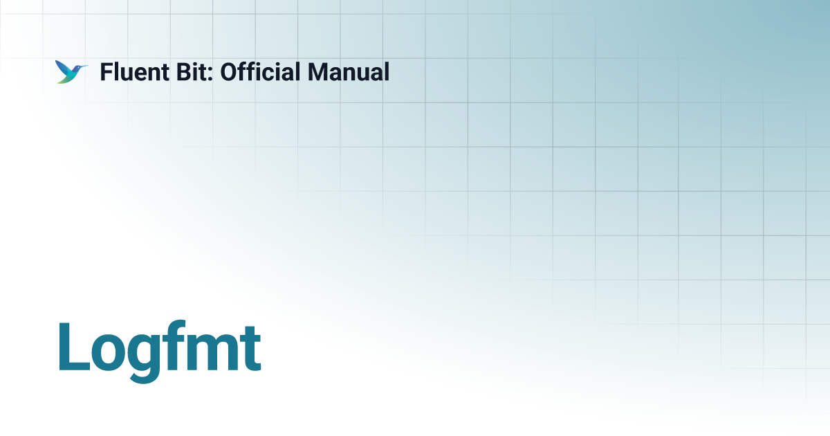 Logfmt | Fluent Bit: Official Manual