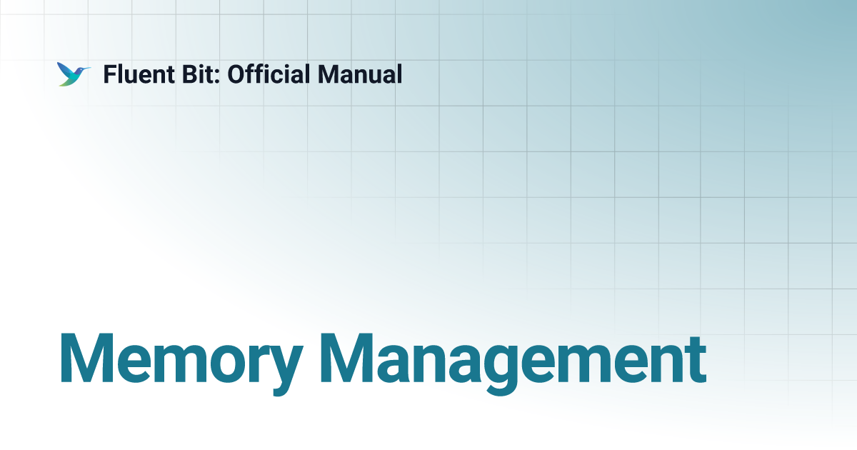 Memory Management Fluent Bit Official Manual