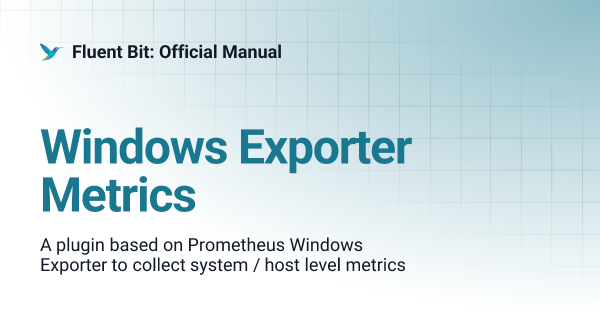 Windows Exporter Metrics | Fluent Bit: Official Manual