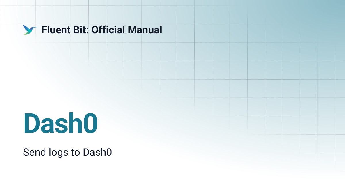 Dash0 | 3.2 | Fluent Bit: Official Manual