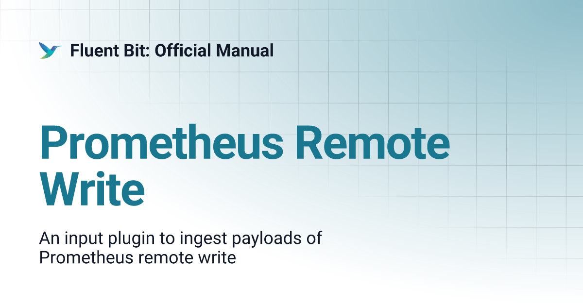 Prometheus Remote Write | Fluent Bit: Official Manual