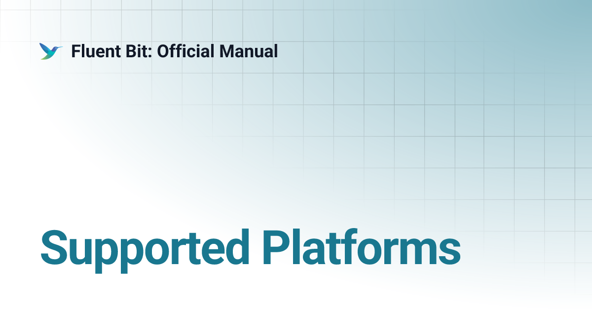 Supported Platforms | Fluent Bit: Official Manual
