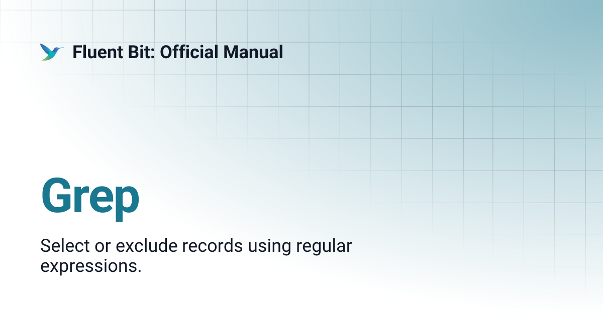 Grep | 4.0 | Fluent Bit: Official Manual