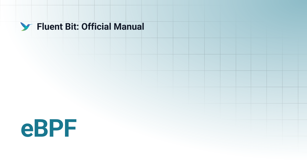 eBPF | 4.1 | Fluent Bit: Official Manual
