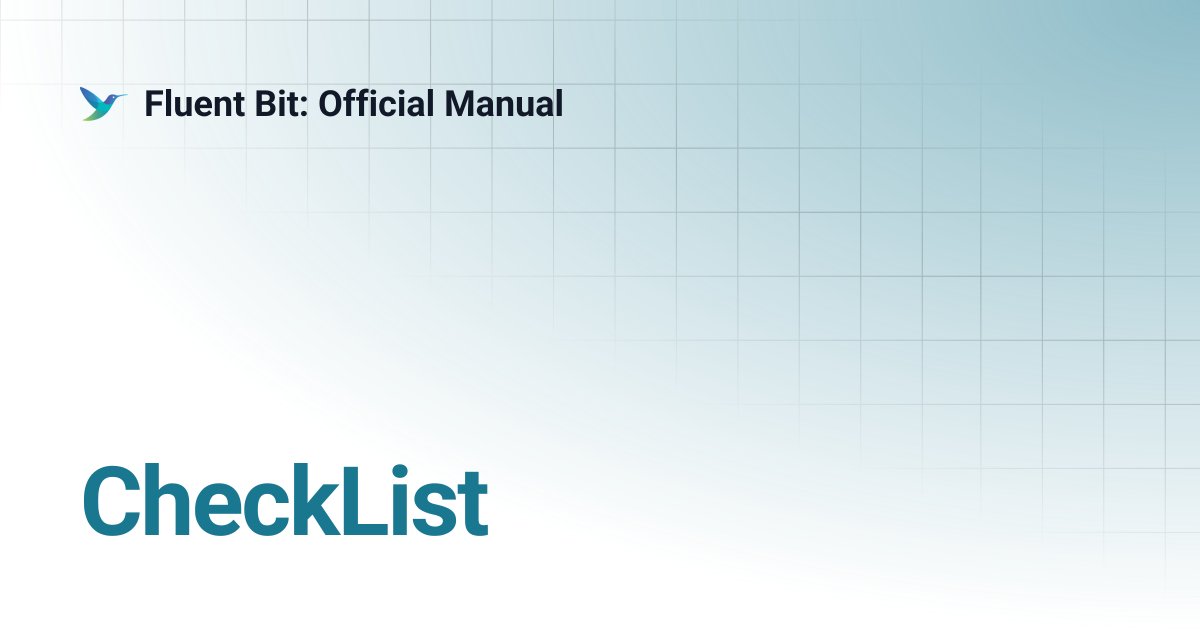 CheckList | 4.1 | Fluent Bit: Official Manual