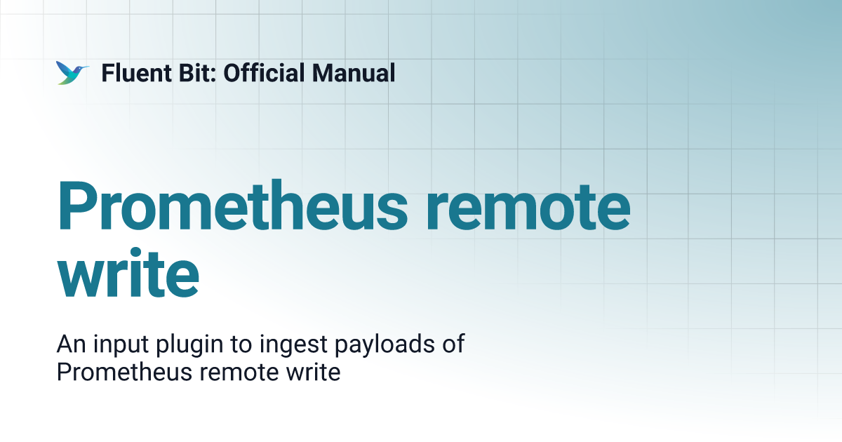 Prometheus Remote Write | Fluent Bit: Official Manual Prometheus Remote Write | Fluent Bit: Official Manual
