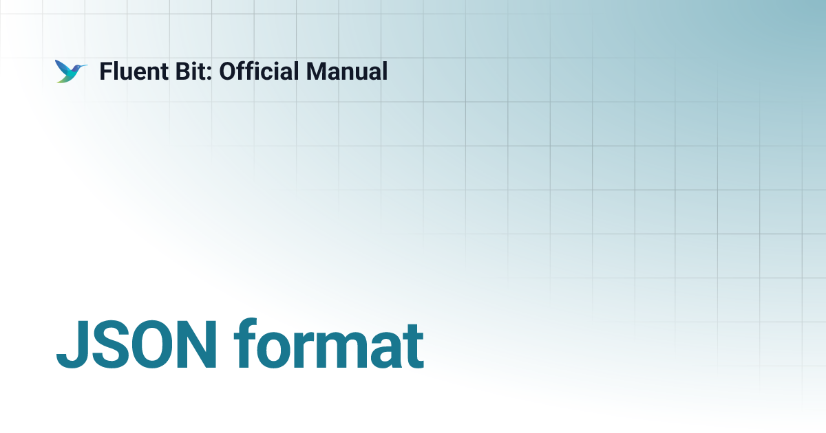 JSON format | Fluent Bit: Official Manual